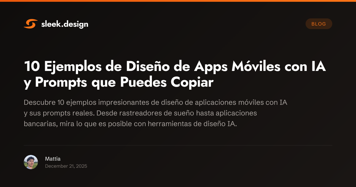 10 Ejemplos de Diseño de Apps Móviles con IA con Prompts | Sleek